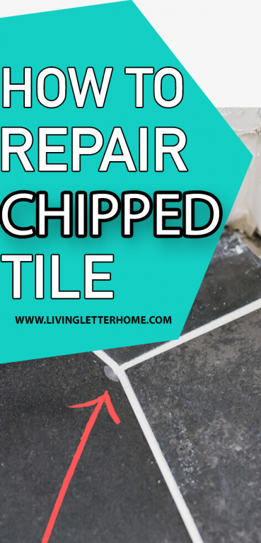How to Repair Chipped Tile AFTER It's Installed - Living Letter Home